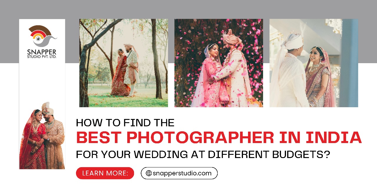 Find the Best Photographer in India for Weddings in a Budget?